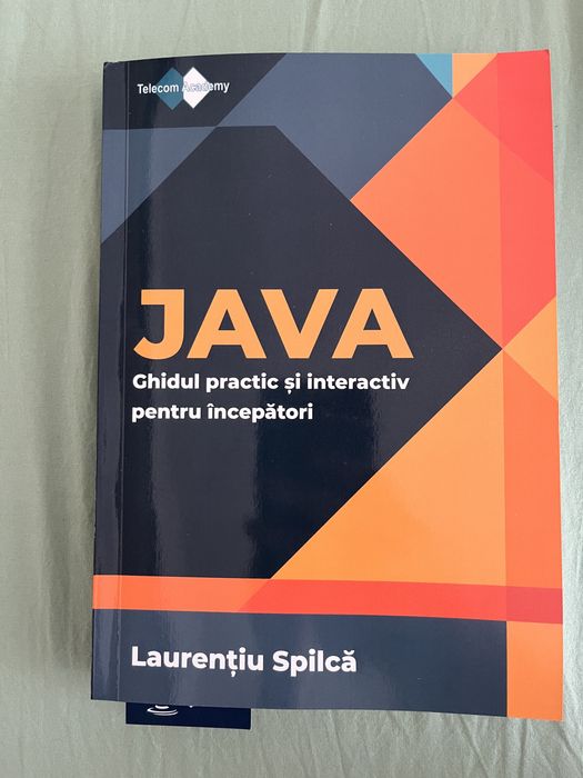 Java - Ghidul practic si interactiv pentru incepatori Cluj-Napoca • OLX.ro