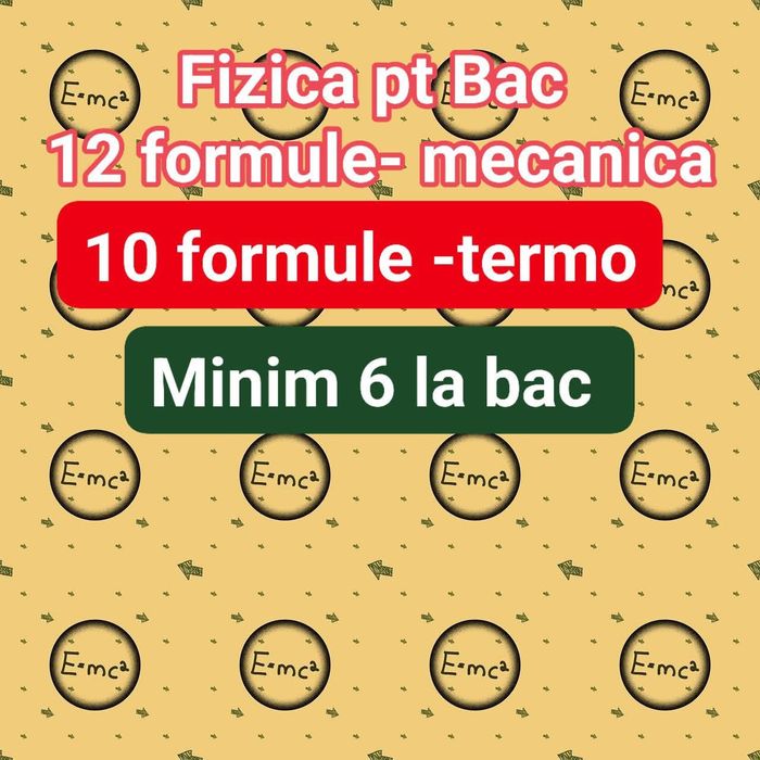 Fizica pt Bac ,cea mai putina materie ,20 formule ,garantat nota 6 ...