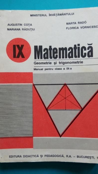 Matematica, Geometrie si Trigonometrie, Clasa a IX-a Ploiesti • OLX.ro