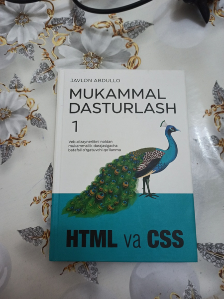 Mukammal dasturlash front end kitobi.Web dasturlash html va css