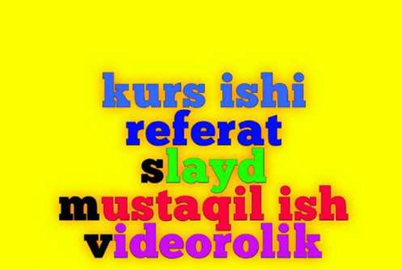 kurs ishi, mustaqil ish va taqdimotlar tayyorlashga yordam beramiz