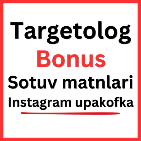 Targetolog + Bonus 5 kungacha TEKIN va Sotuv matnlari BEPUL