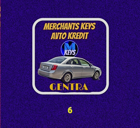 Gentra | Avto kredit va Naxtga | No. 100 98 | MERCHANTS KEYS |