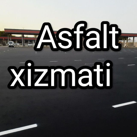 Асфальт Asfalt hizmati va хизмати