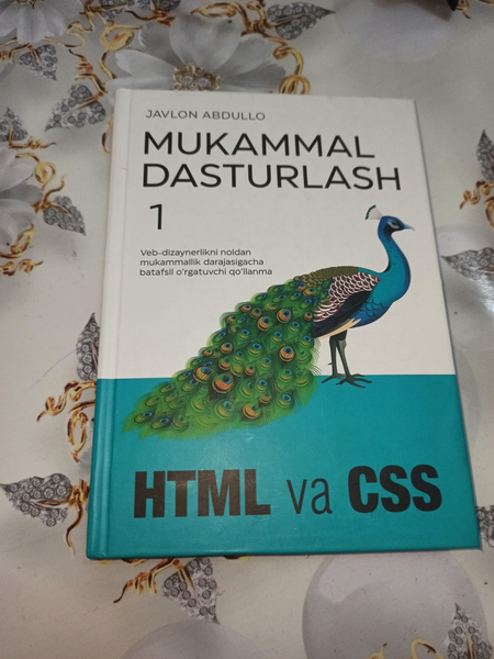 Mukammal dasturlash front end kitobi.Web dasturlash html va css