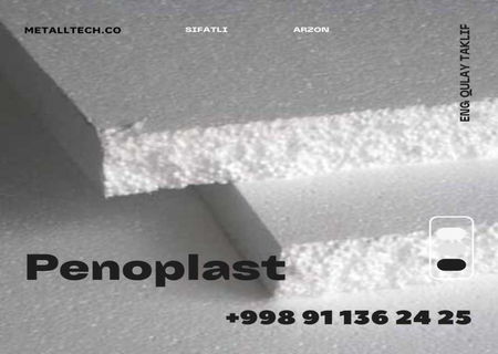 Penoplast sifatli va qulay narxda