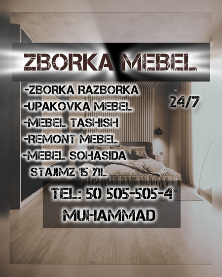 Zborka razborka upakofka remont tashish hizmati 24/7 qo’ng’iroq qling!
