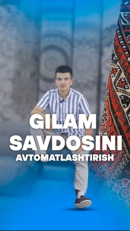 Gilam savdo, Programma, IT, Avtomatizatsiya, CRM, ERP, АВТОМАТИЗАЦИЯ