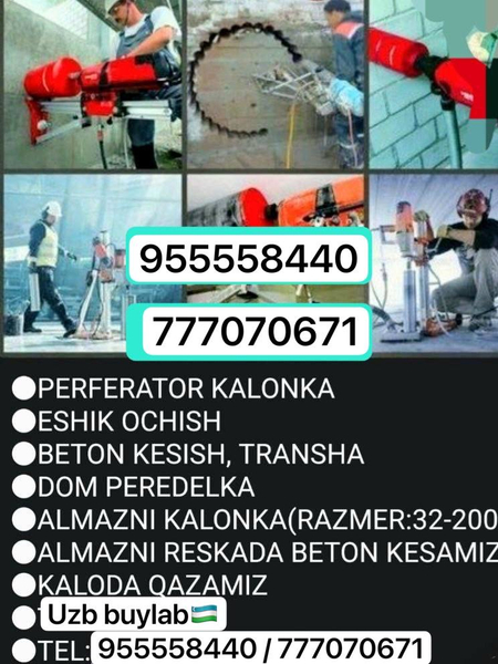 Devor teshish xizmati beton parchalash Dom perdilka ishlarini qilamiz