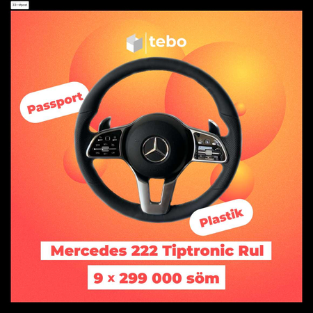 Mercedes 222 Tiptronic rul ( NASIYA SAVDO )  299 000 dan 9 oy davomida
