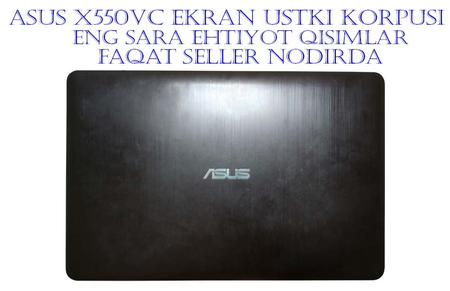 ASUS x550vc Notebookning barcha ko'rpuslari