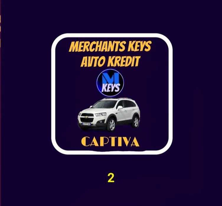 Captiva | Avto Kredit va Naxtga | Nō. 000.50 | MERCHANTS KEYS |
