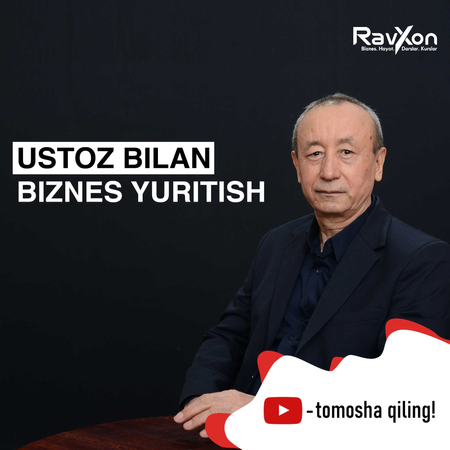 Бизнес -устоз Равшанбек Хонниёз дан 1 соатли БЕПУЛ МАСЛАХАТ олинг!