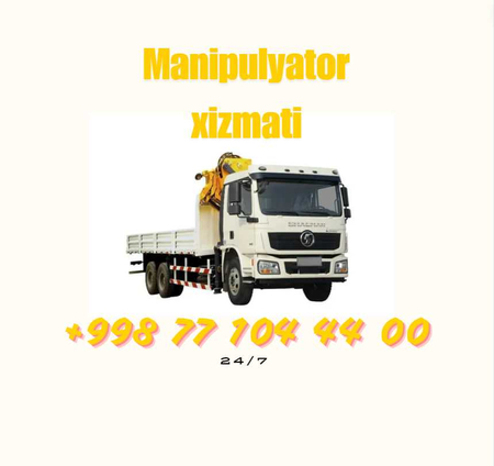 Manipulyator xizmati toshkent 24/7 TEZ VA ARZON narxlarda